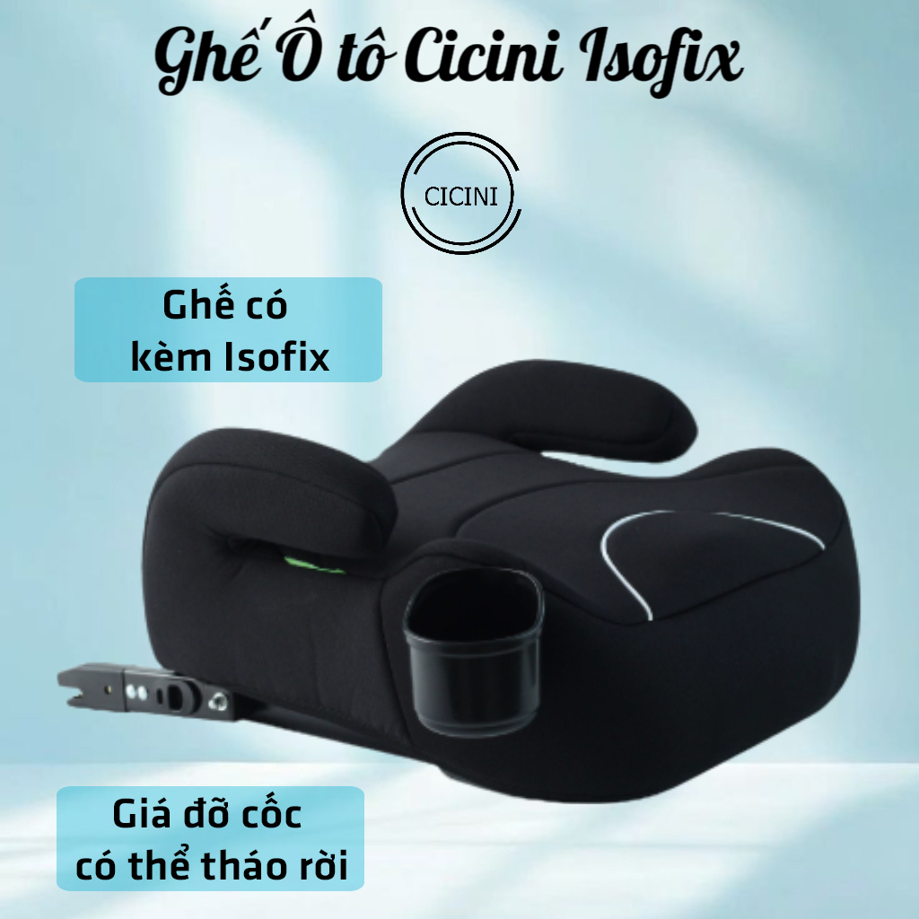 Ghế Ngồi Ô Tô Cicini Isofix (Cho Bé Từ 110-150cm, i-size, Coal, booster R129) Mã P01 | Shopee ...