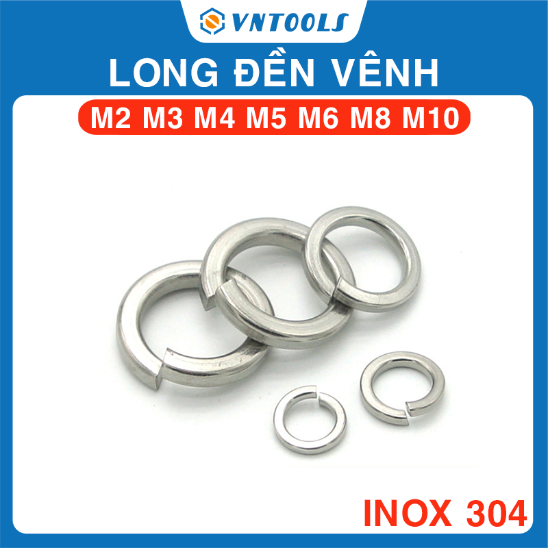 Vòng Đệm Vênh - Long Đền Vênh INOX 304 | Size M3 M4 M5 M6 M8 M10 M12 ...