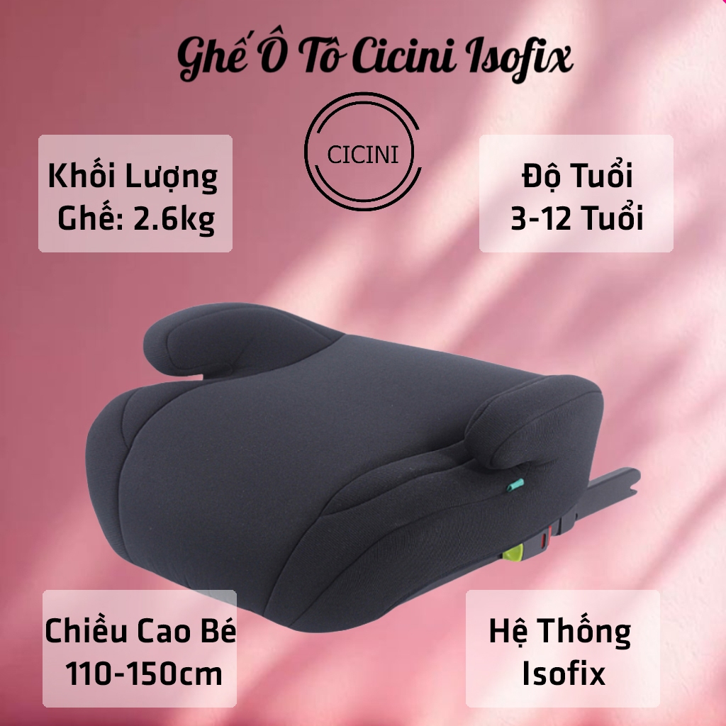 Ghế Ngồi Ô Tô Cicini Isofix Cao Cấp (Cho Bé Từ 110-150cm, i-size, Coal ...
