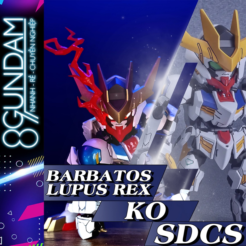 [CÓ SẴN] Mô Hình Lắp Ráp SD CS Barbatos Lupus Rex Fighter (tặng kèm LED ...