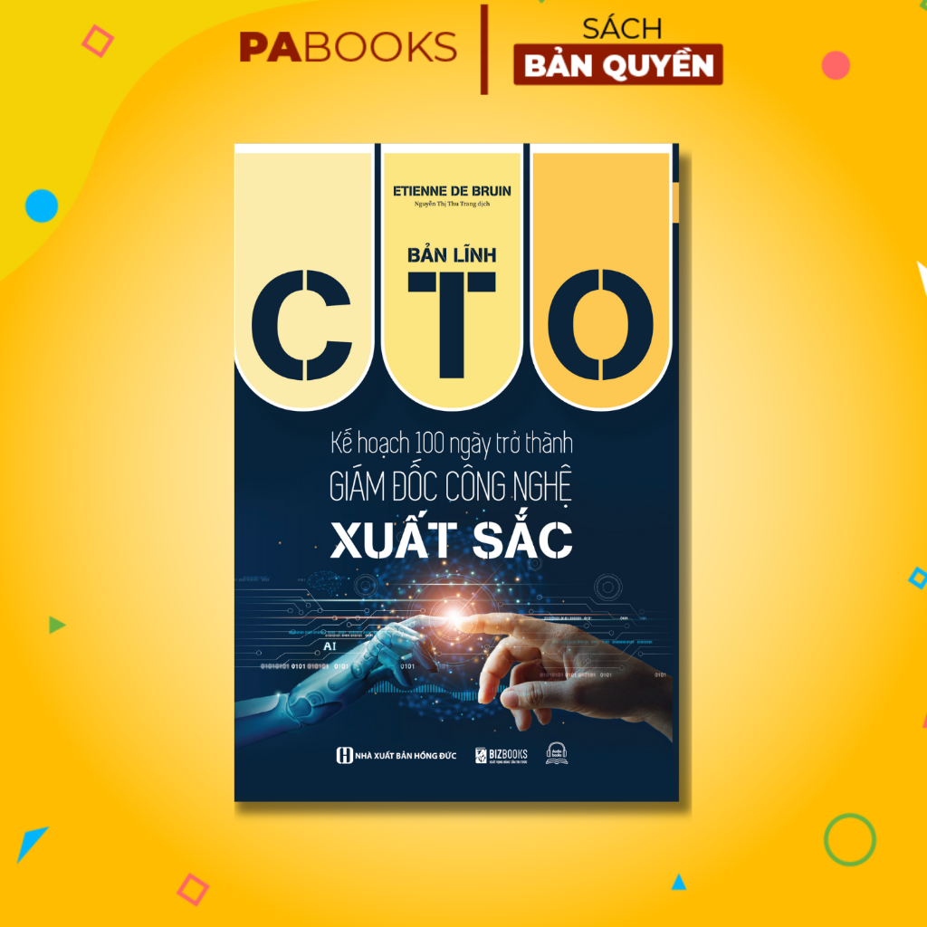 Sách Bản Lĩnh CTO: Kế Hoạch 100 Ngày Trở Thành Giám Đốc Công Nghệ Xuất ...