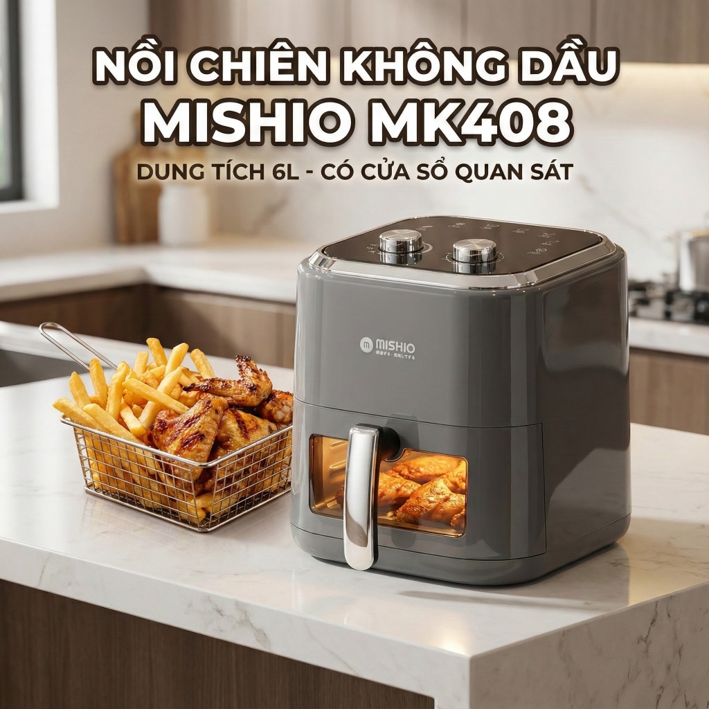 Nồi chiên không dầu 6L Mishio MK408 – Màu Xám Sang Trọng, Bảo Hành 24 ...