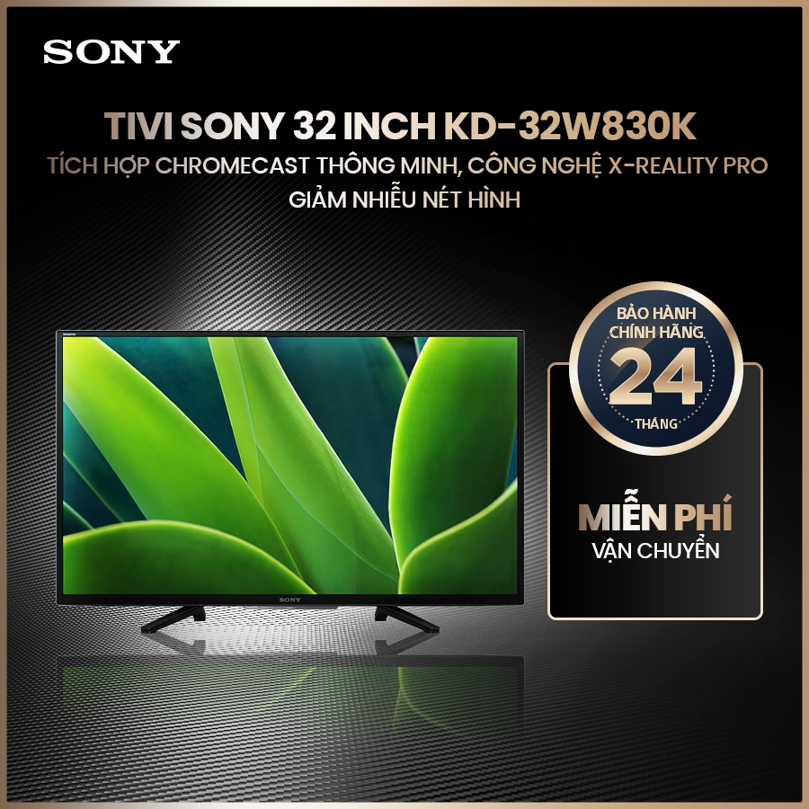 Tivi Sony 32 inch KD-32W830K tích hợp Chromecast, công nghệ X-Reality ...
