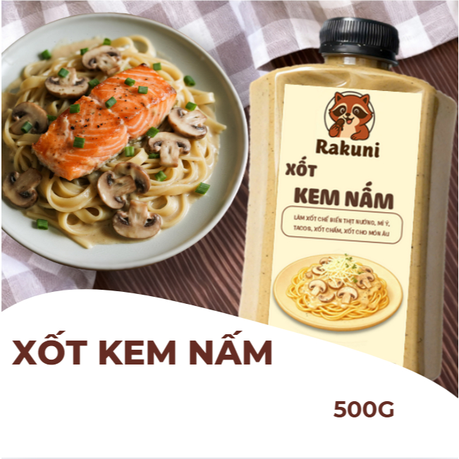 Xốt Kem Nấm Rakuni Foods 500g - Mì Ý, Burger, Thịt nướng, Khoai tây ...