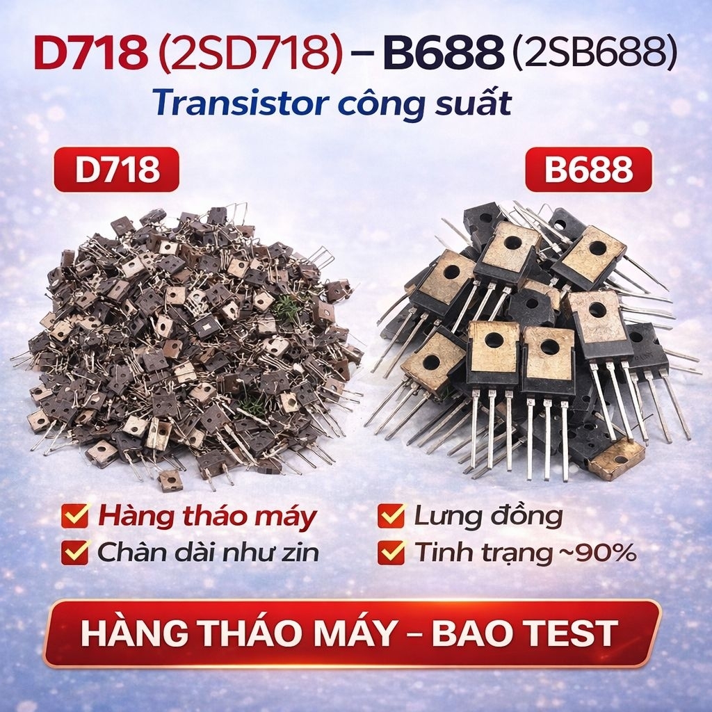 Transistor D718 + B688 – Hàng Tháo Máy – Chân Dài Từ 1cm Trở Lên ...