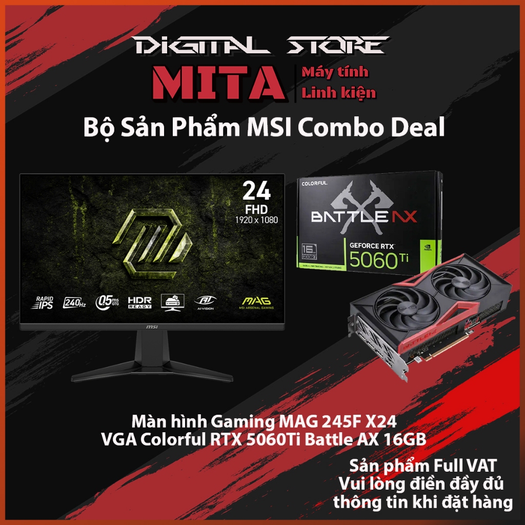 Màn Hình MSI Gaming MAG 245F + Colorful GeForce RTX 5060Ti Battle AX NB ...