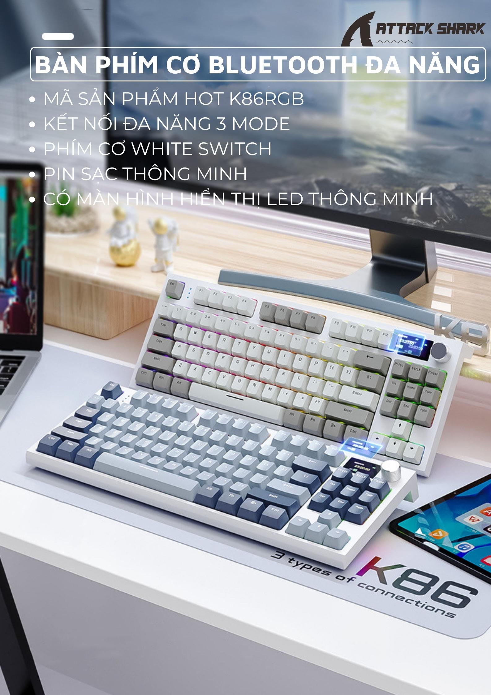 Bàn Phím Cơ Bluetooth Attack Shark K86 Gaming LED RGB Có Màn Hình Tùy Chỉnh HOTSWAP 5 Pin 3 Mod ...