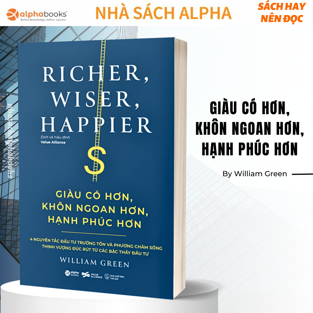 Sách - RICHER, WISER, HAPPIER - GIÀU CÓ hơn, KHÔN NGOAN hơn, HẠNH PHÚC ...