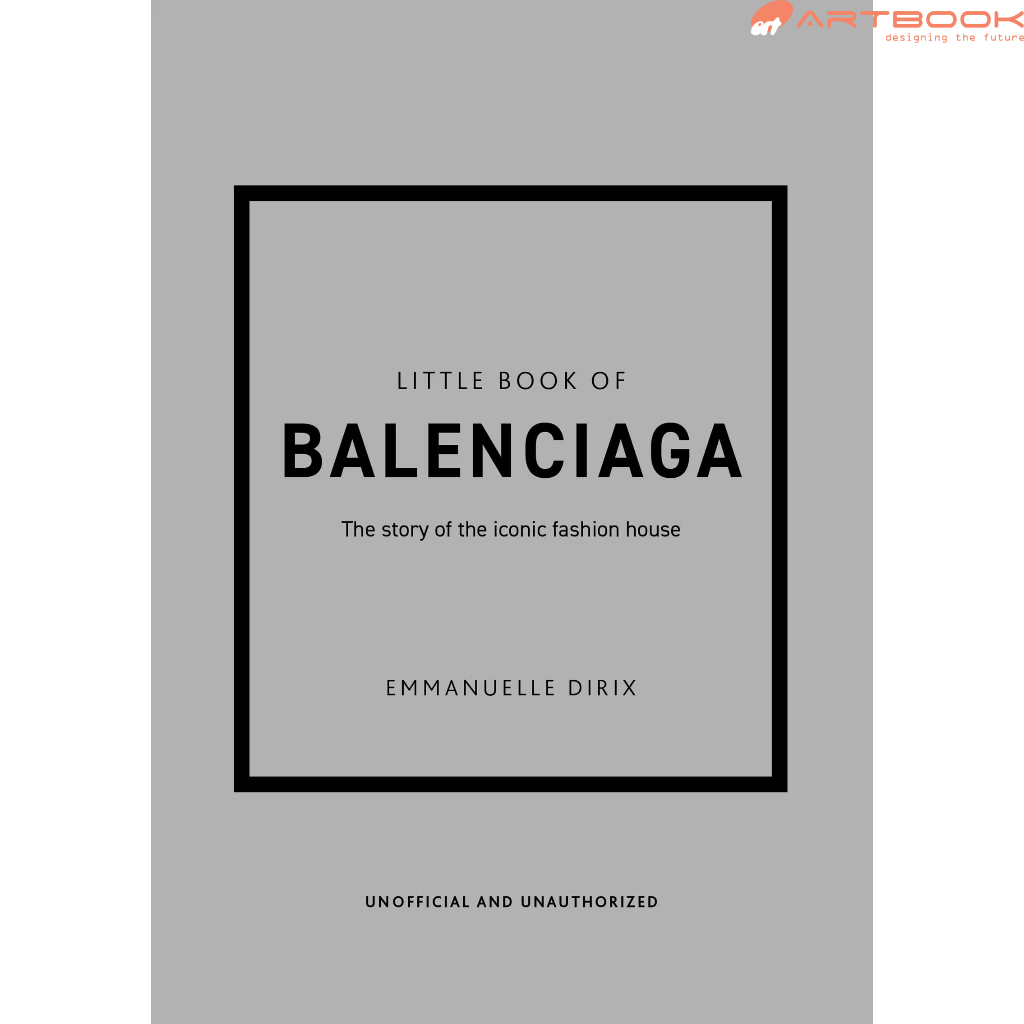The Little Book of Balenciaga: The Story of the Iconic Fashion House ...