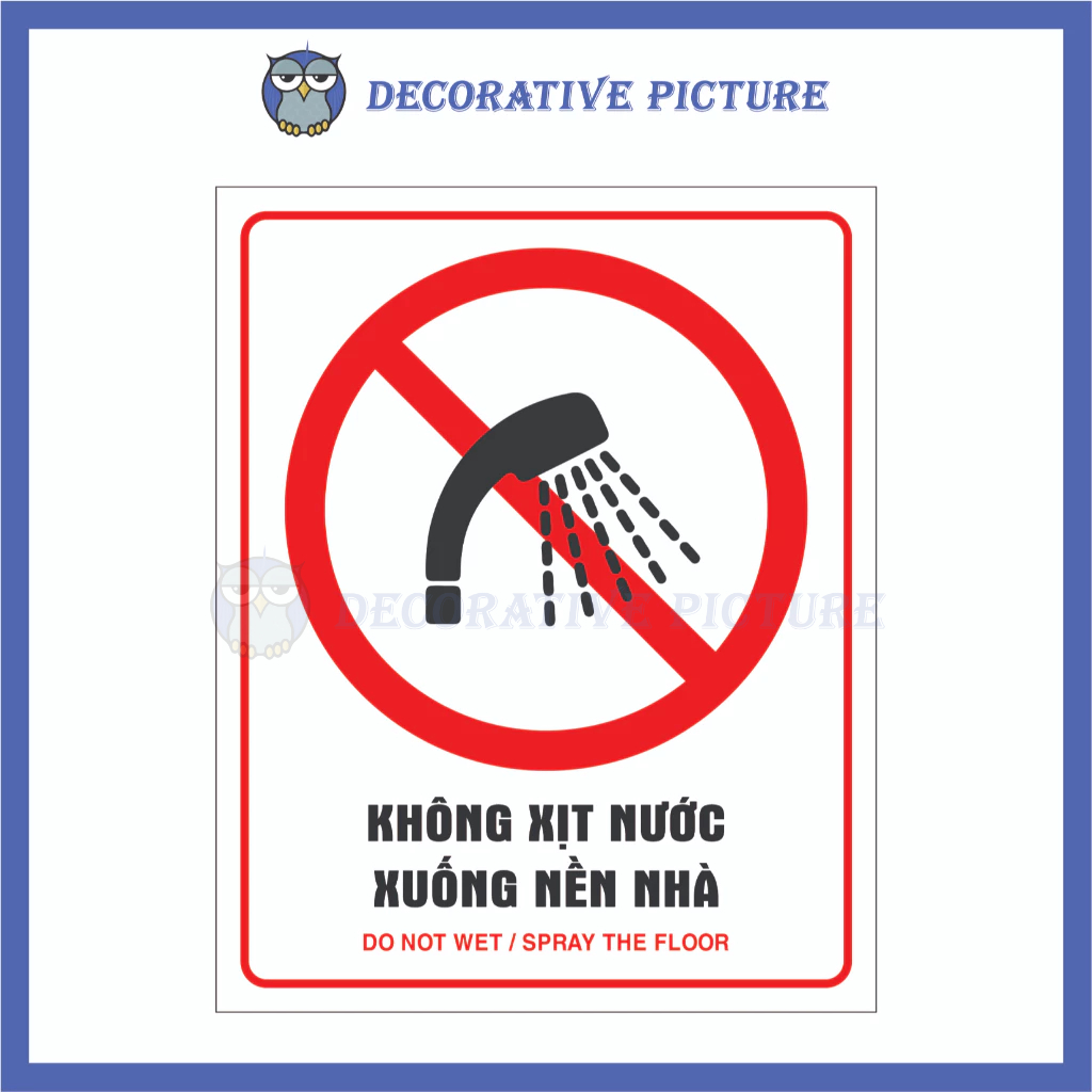 Biển Cấm Không Xịt Nước Xuống Nền Nhà - Do Not Wet / Spray The Floor ...