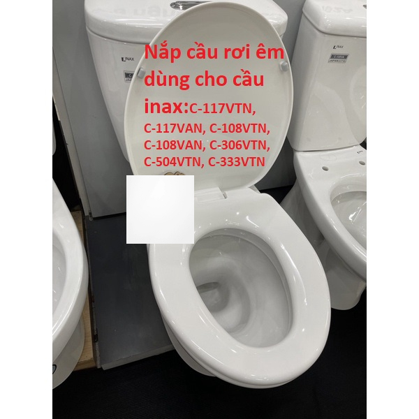 Nắp đậy bồn cầu thay thế cầu Inax C117, C306, C108,C333 nắp bồn cầu 2 ...
