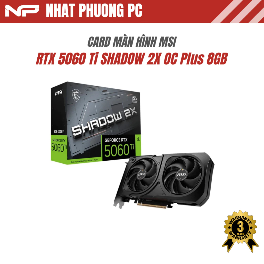 VGA MSI GEFORCE RTX 5060 TI SHADOW 2X OC PLUS 8GB GDDR7 | Shopee Việt Nam