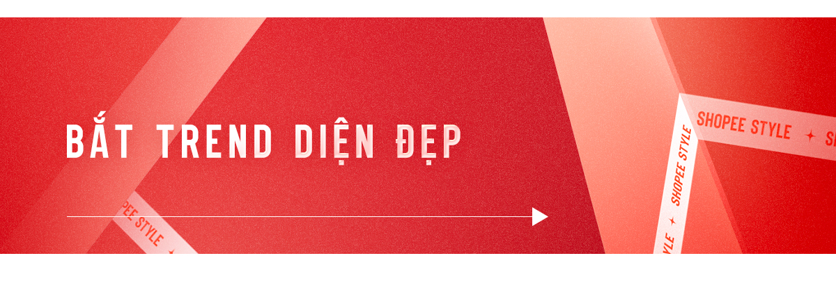 Shopee Style Mặc Trend Sống Chất | Shopee Việt Nam