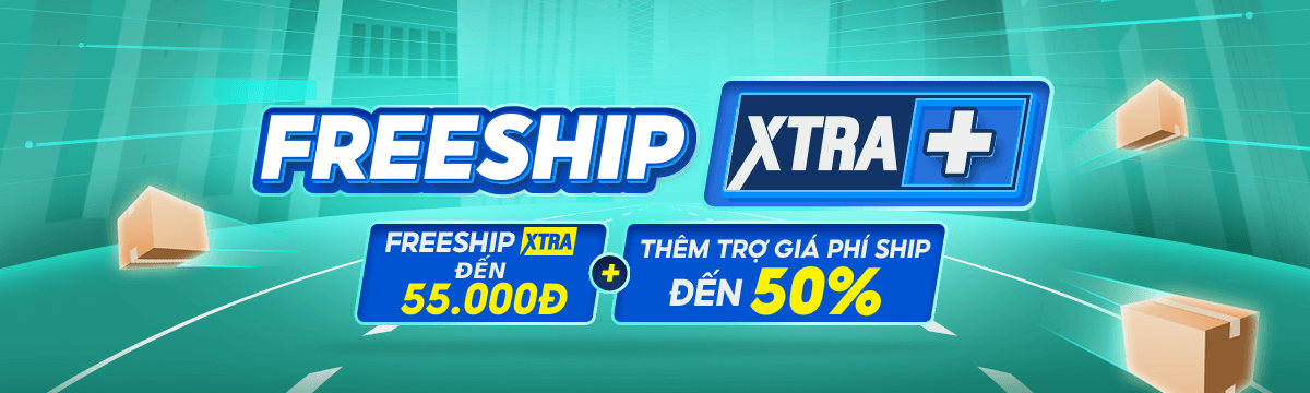 Miễn Phí Vận Chuyển | Freeship Xtra | Shopee Việt Nam